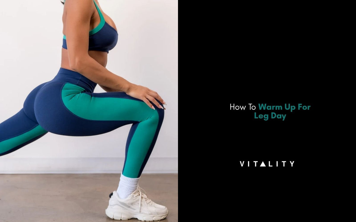 How To Warm Up For Leg Day: 6 Easy Steps (8–12 Minutes) – Vitality ...