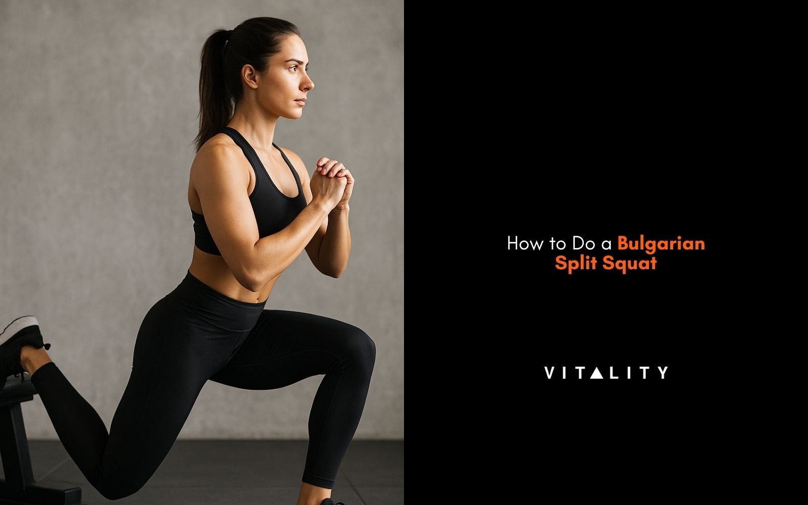 How to Do a Bulgarian Split Squat (Form, Benefits & Variations ...