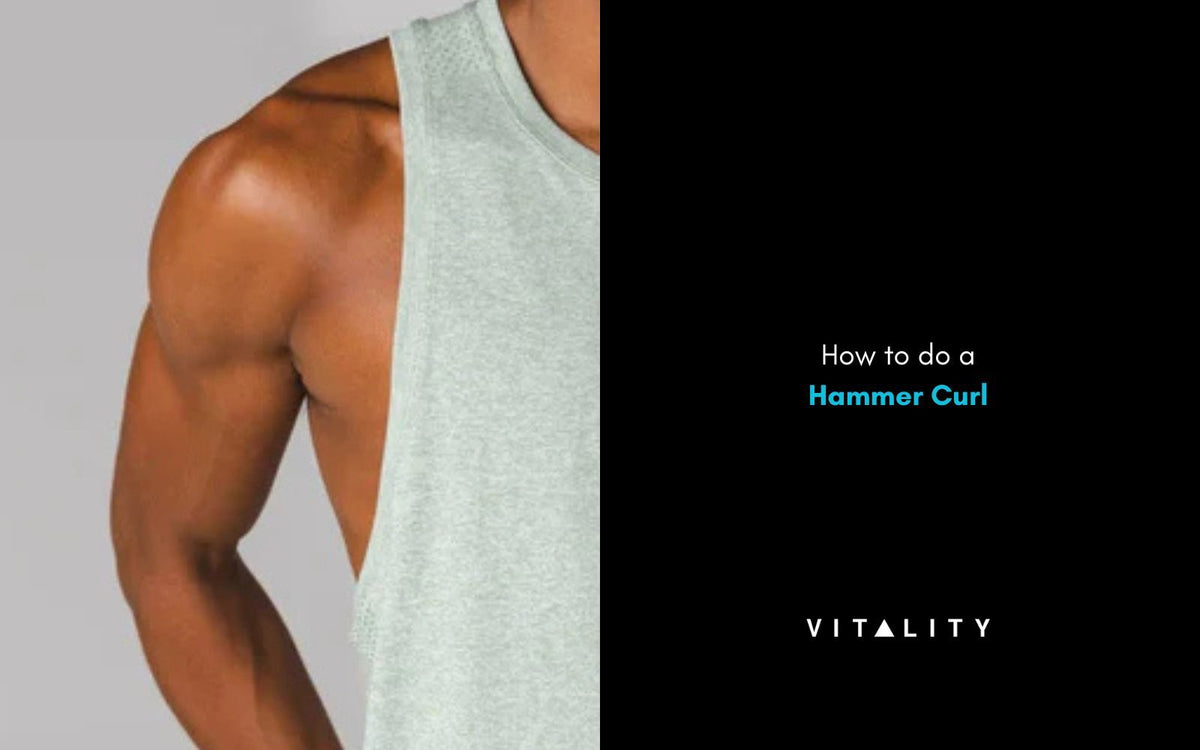 How to Do a Hammer Curl | Easy Step-by-Step Form Guide – Vitality ...